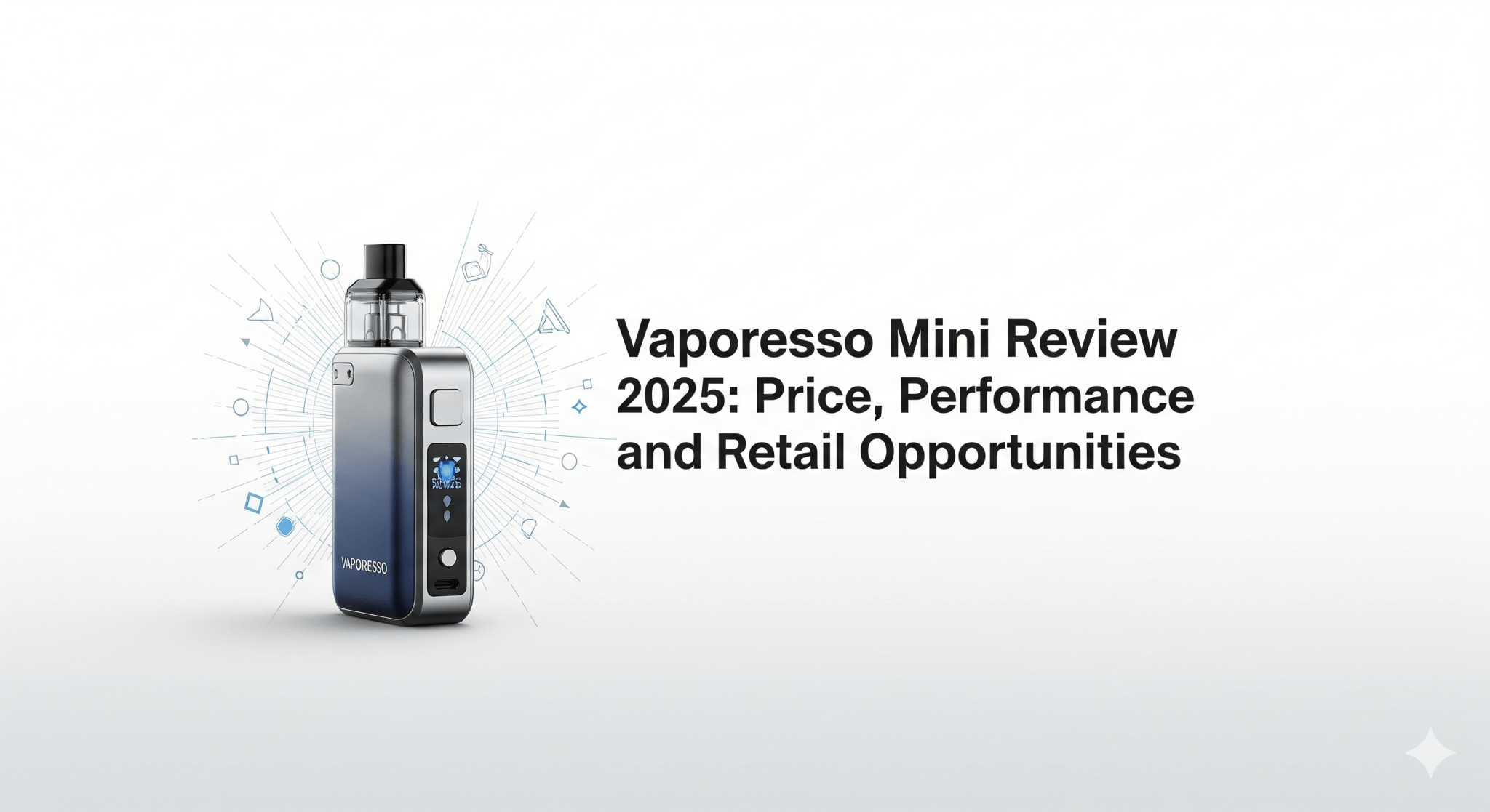 Vaporesso Mini Review 2025: Price, Performance, and Retail Opportuniti